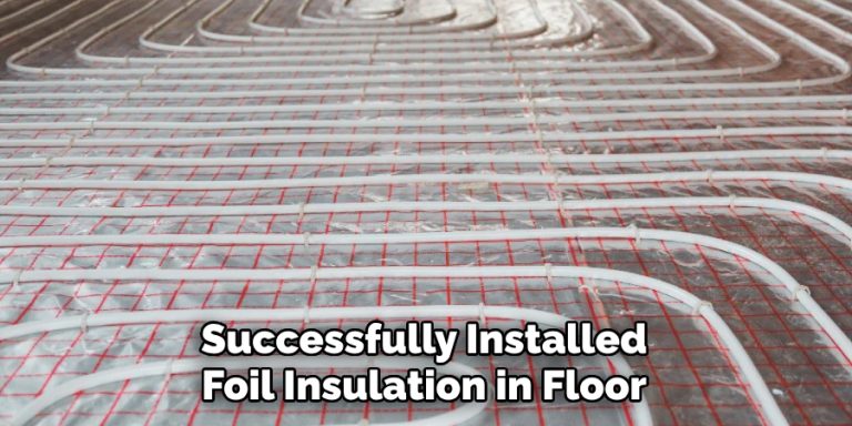 How to Install Foil Insulation on Floor | 11 Easy Steps (2025)